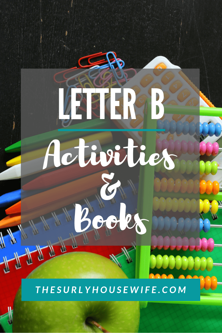Letter B Activities, Books, Crafts and Ideas for Homeschool