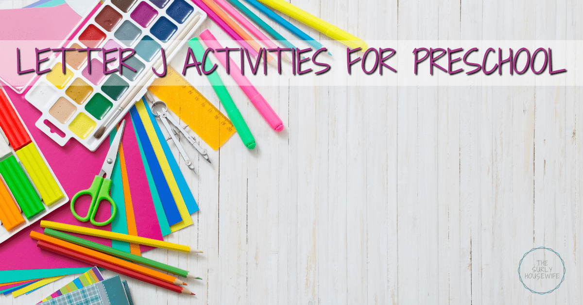 Letter J Activities, Books, and Sensory Play for Homeschool Preschool