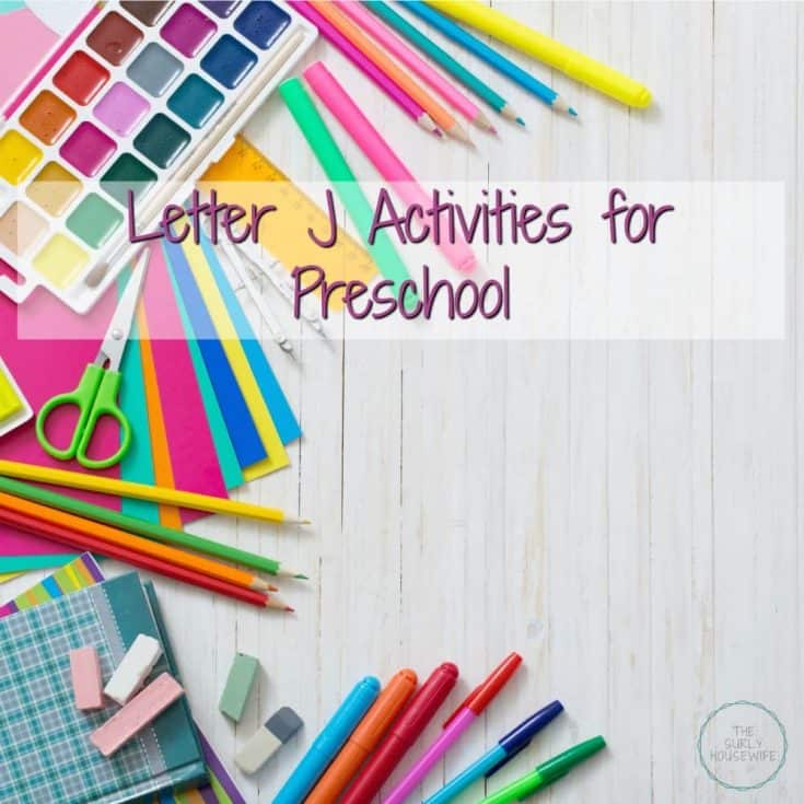 Letter J Activities, Books, and Sensory Play for Homeschool Preschool