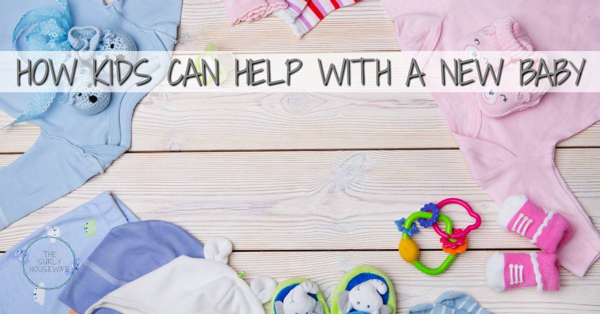 How Kids can help with the new baby | 10 Simple Tips