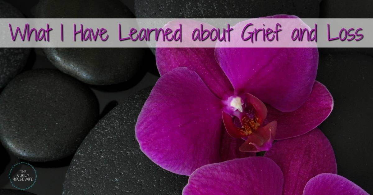 Coping With Death And Grief Ten Things I Have Learned