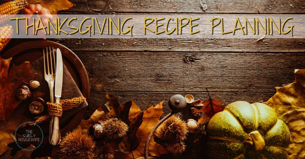 Thanksgiving Recipe Planning | 5 Tips to Get you Started