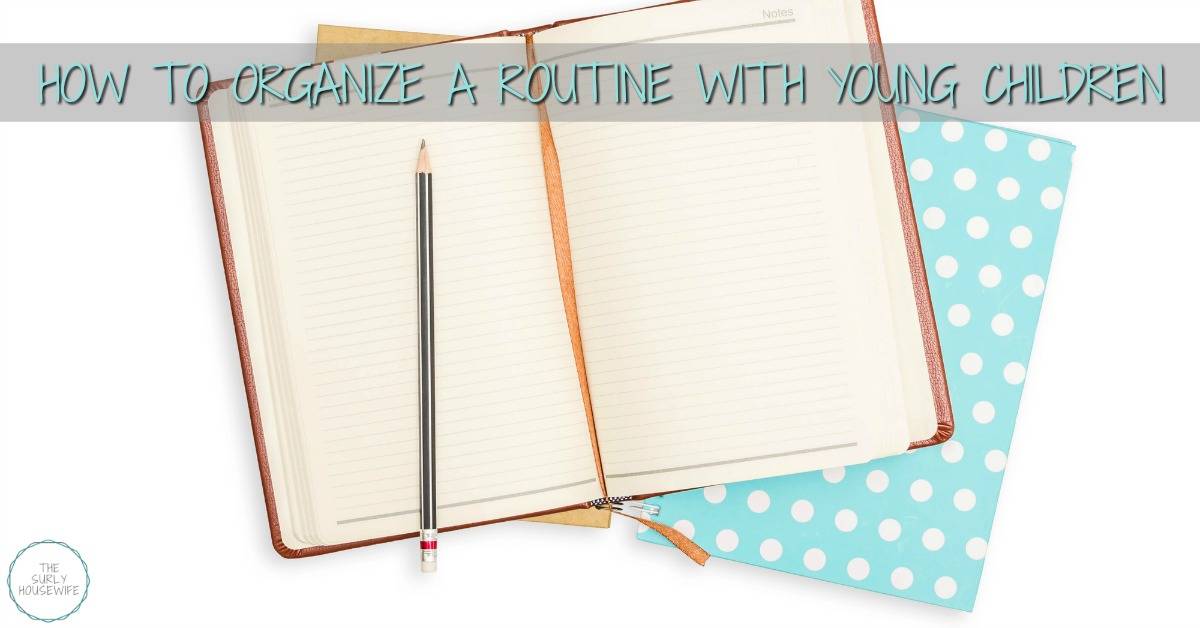 How to Organize a Routine with Young Children | 5 Easy Steps