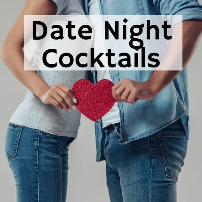 20 Simple, Easy, and Fun Cocktails for Date Night