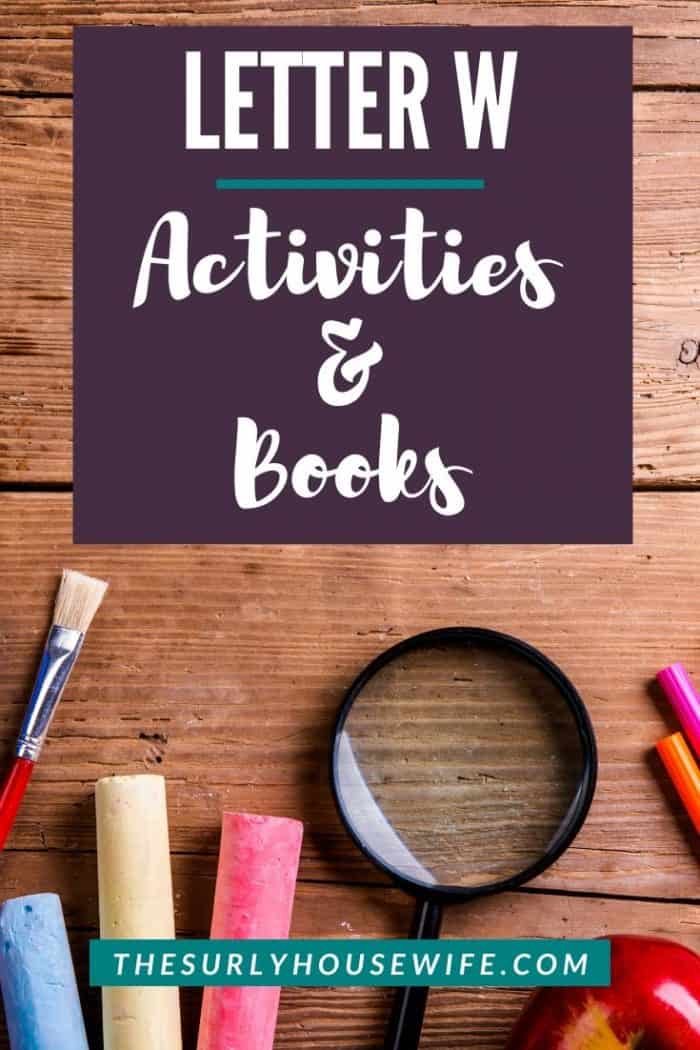 Letter W Activities and Books for Homeschool Preschool