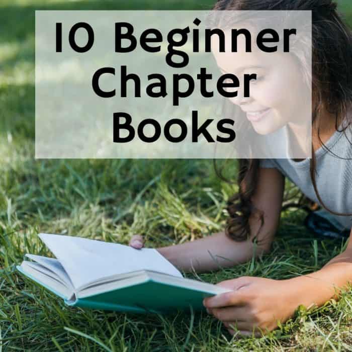 10 Beginner Chapter Books to Spark a Lifelong Love of Reading