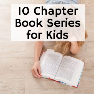10 of the Best Chapter Book Series for Kids 8-12 years old
