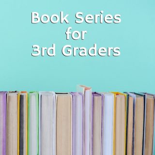 10 of the Best Book Series for Third Graders (and up!)