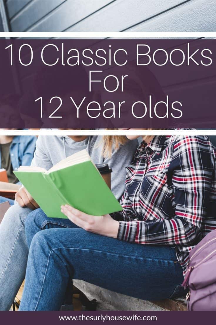 10 Classic Books for 12 Year Olds (For Boys OR Girls!!)