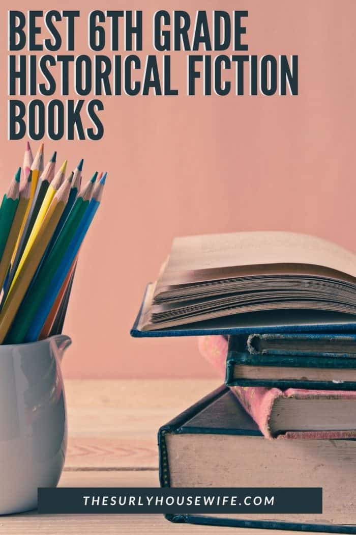 10 Engaging Historical Fiction Books for 6th Graders