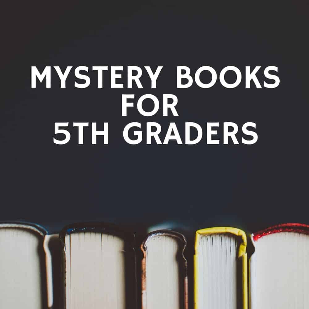 10 Of The Best Mystery Books For 5th Graders I Promise 10 Of The Best Mystery Books For 5th Graders I Promise