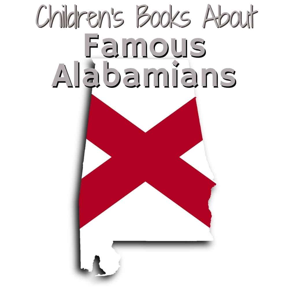 The Top Children's Books about Famous Alabamians