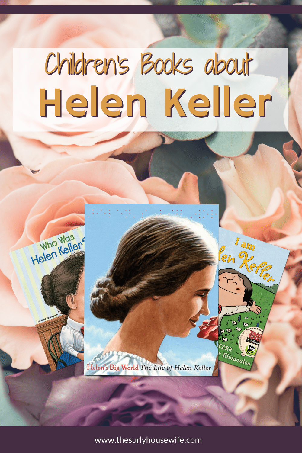 10 of the Best Children's Books about Helen Keller
