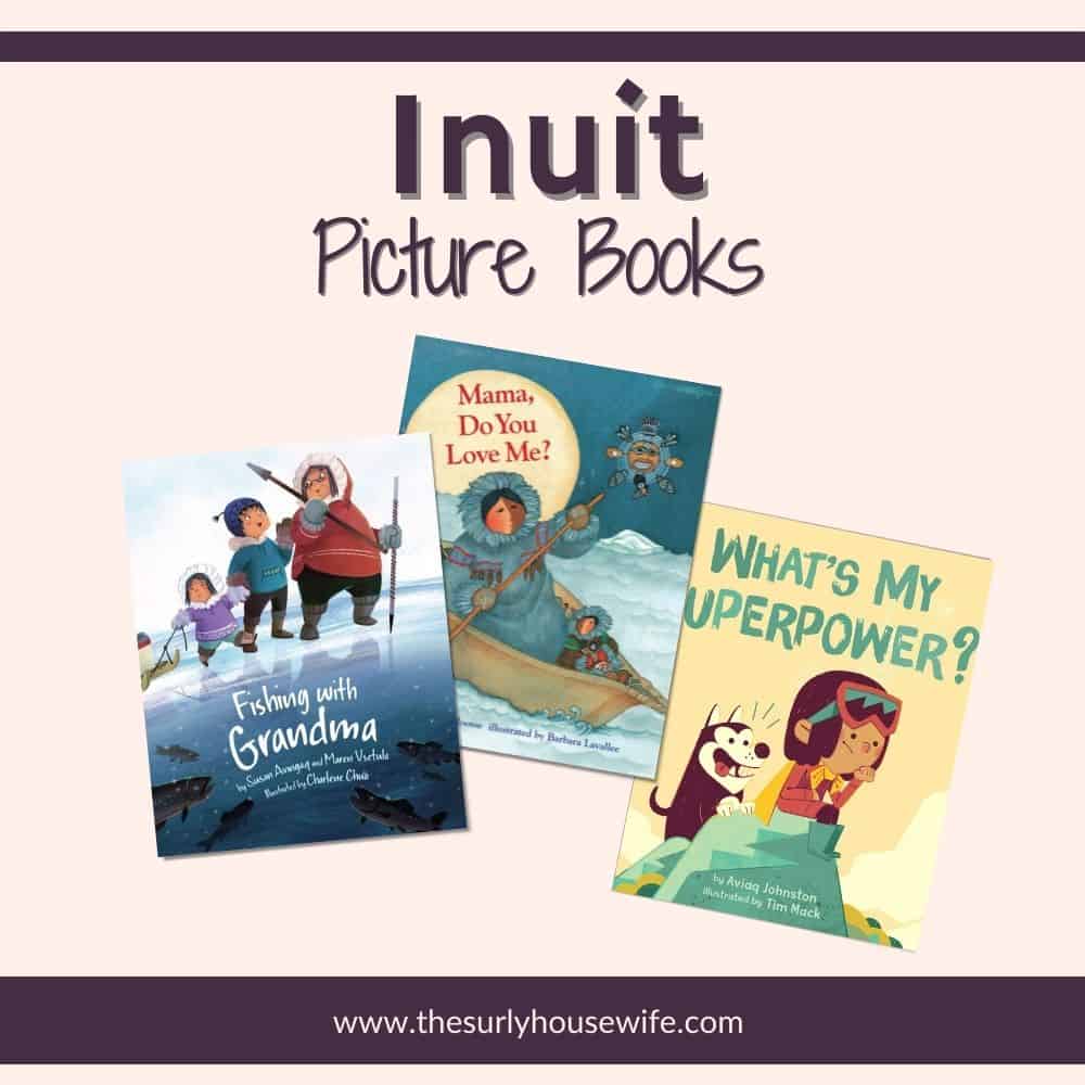 10 Engaging Picture Books about the Inuit for Kids