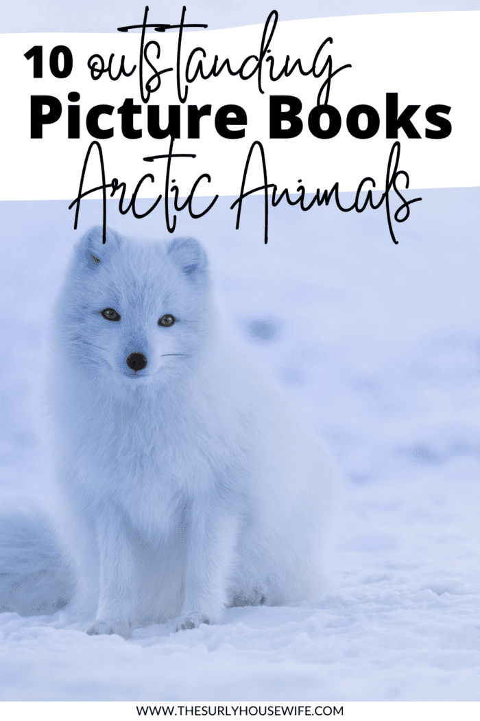 10 Fantastic Books about Arctic Animals to Share With Your Kids!