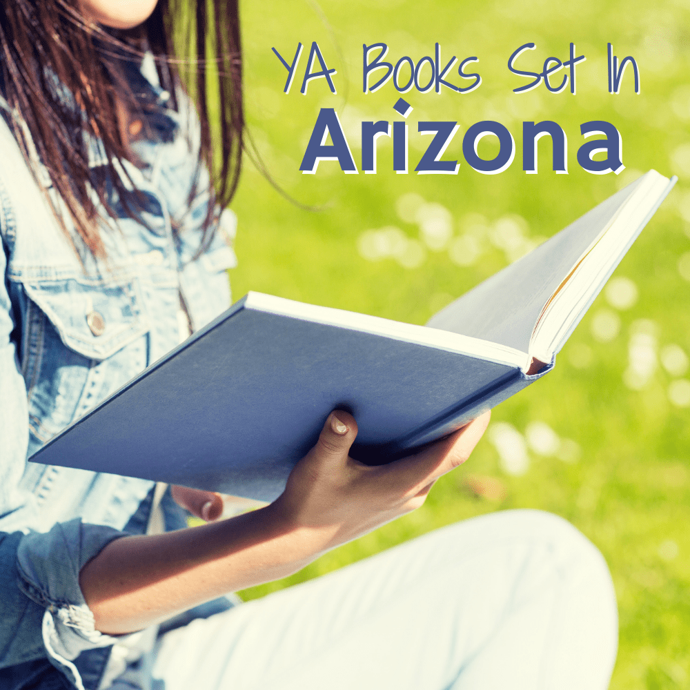 10 YA books Set in Arizona that Kids will Love!