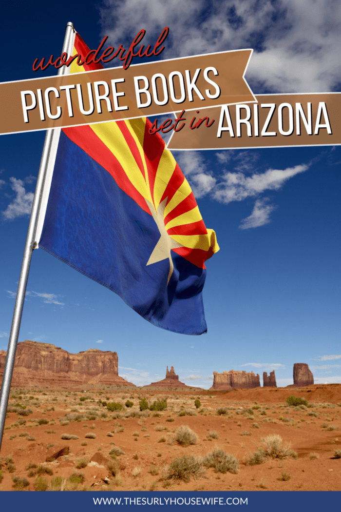 9 Picture books Set in Arizona you Should Share with Your Family